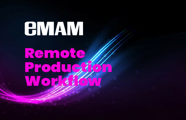 Remote Production Workflow - Emam Solutions